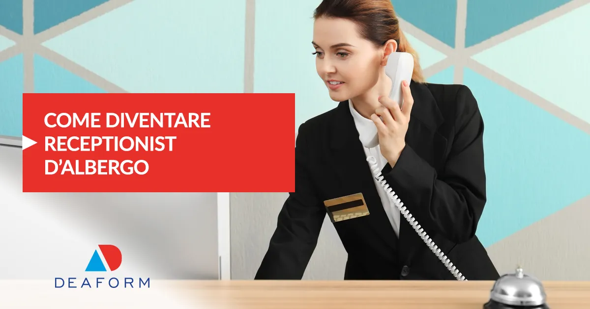 Come diventare receptionist d'albergo | Deaform | Centro Formazione e ...